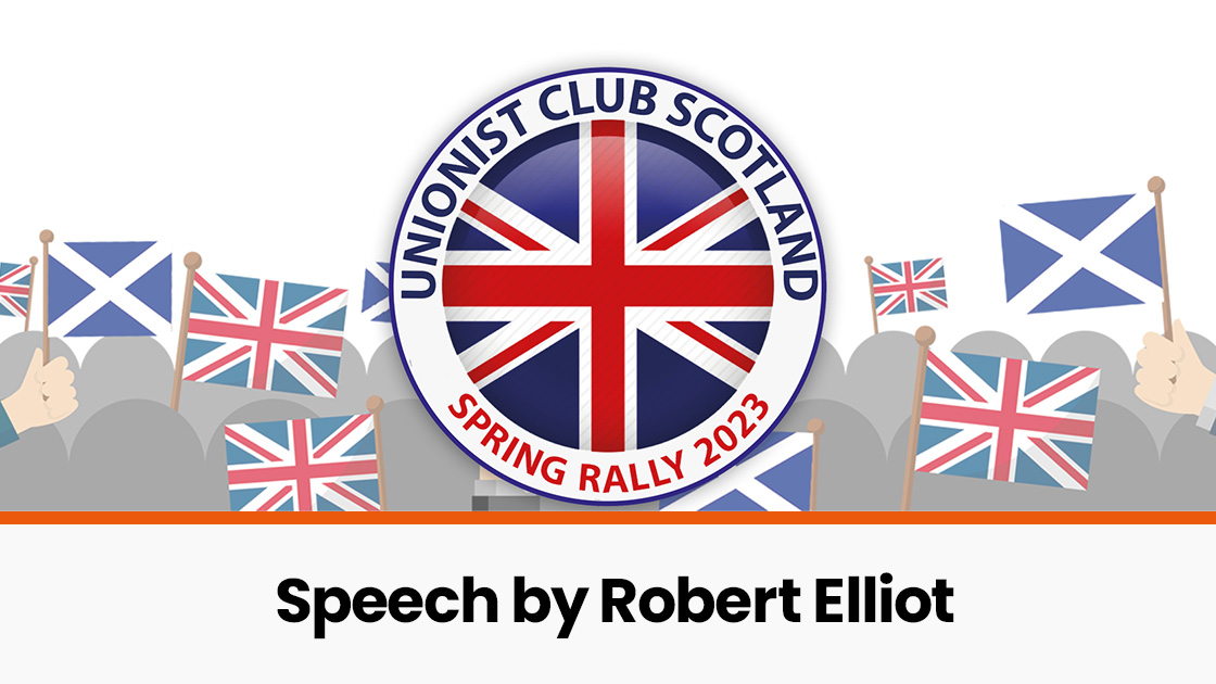 Speech to the Scottish Unionist Clubs Spring Rally - Together UK Foundation